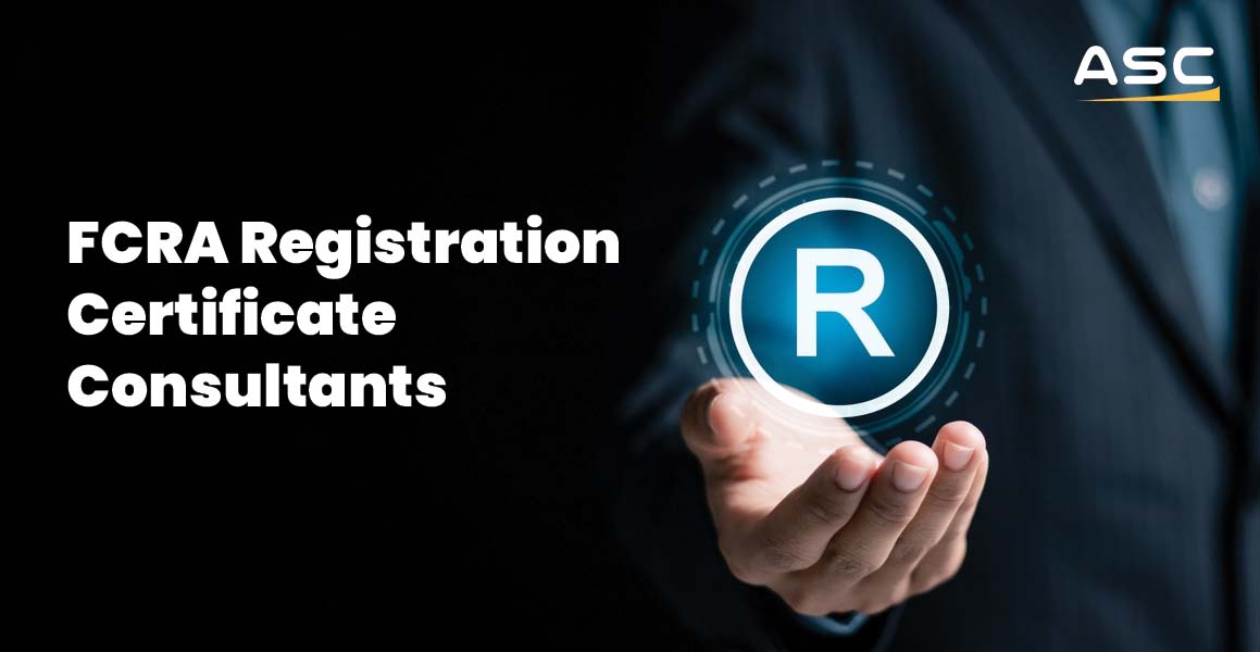 Top FCRA Certificate Registration Consultants | ASC Group®
